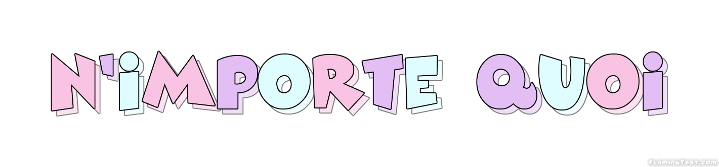 n'importe quoi Logo | Outil de conception de logo gratuit de Flaming Text